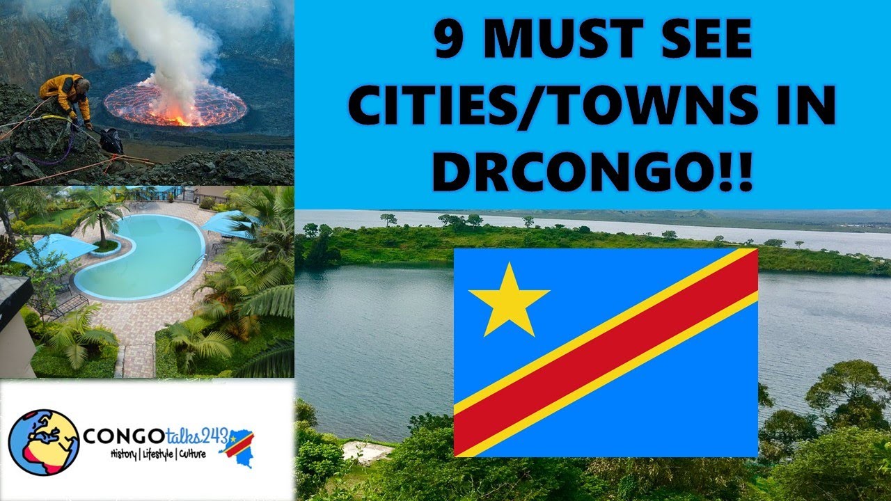 9 BEAUTIFUL CITIES/TOWNS IN THE DEMOCRATIC REPUBLIC OF CONGO! GET TO ...