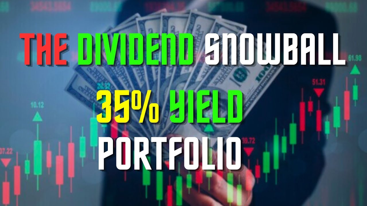 The Dividend Snowball (35% High Yield Portfolio) - YouTube