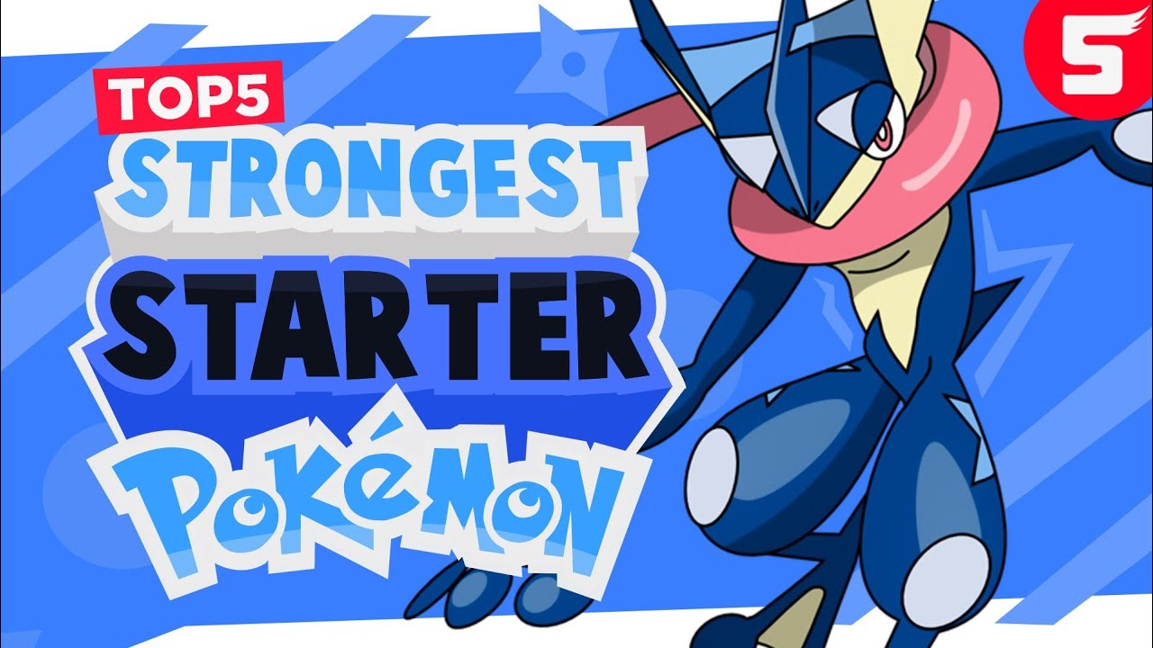 Top 5 STRONGEST Starter Pokemon of All Time! - YouTube