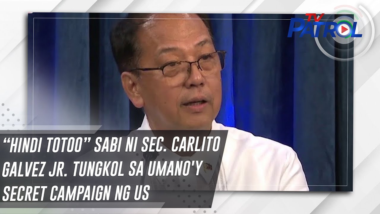 “Hindi totoo” sabi ni Sec. Carlito Galvez Jr. tungkol sa umano'y secret ...