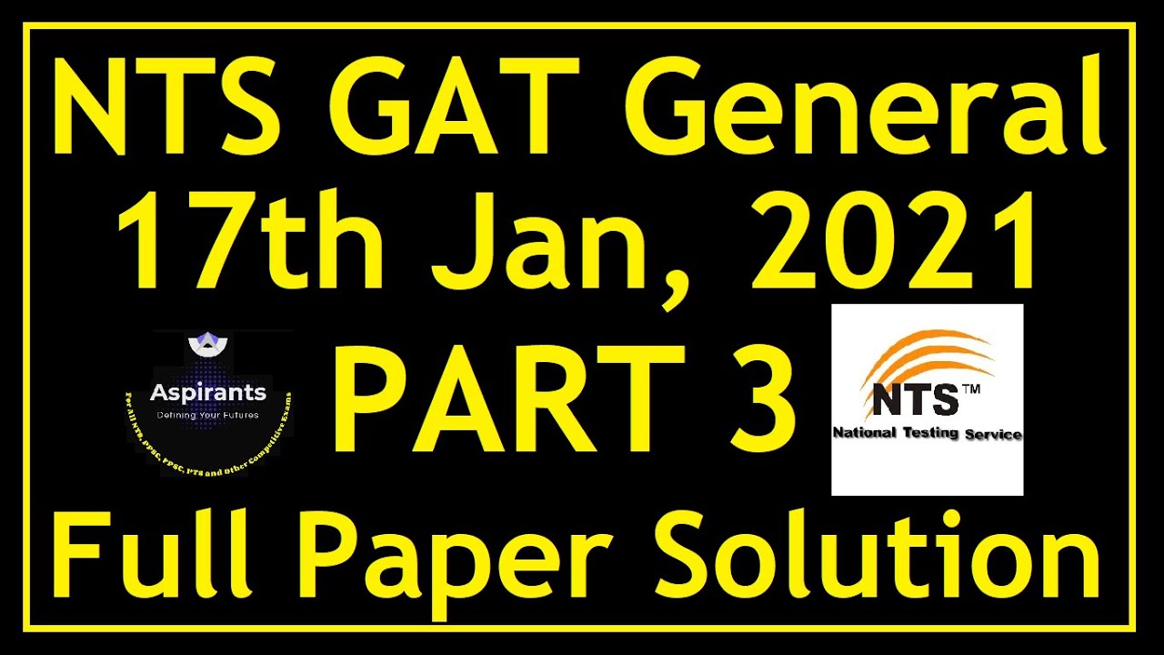 NTS GAT General 17th January 2021 | Part 3 | Original Paper Solution ...