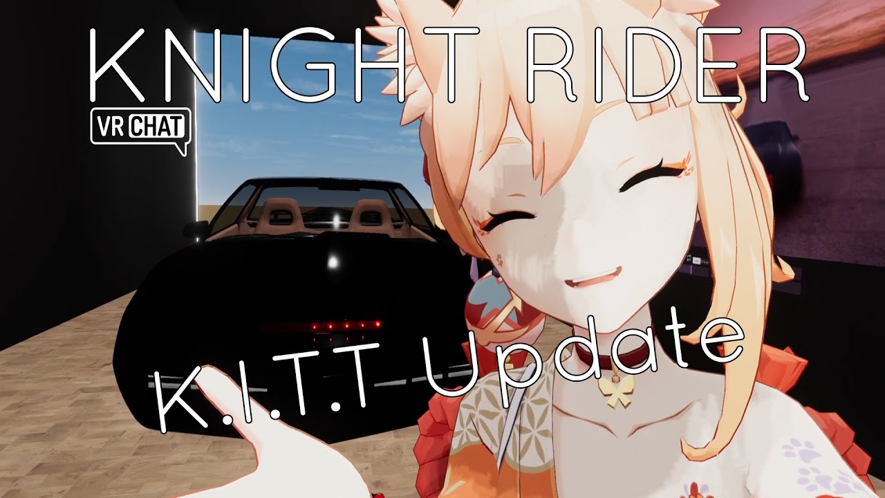 KNIGHT RIDER / VRChat - K.I.T.T Update. #2 #vrchat #knightrider - YouTube