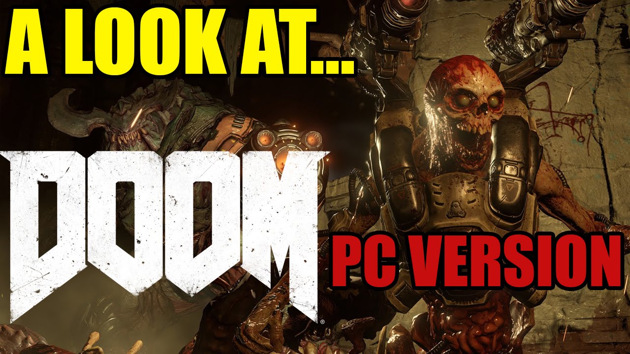 DOOM PC Version - Gameplay & First Impressions Review [ 1080p 60] - YouTube