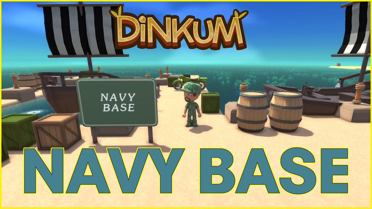 DINKUM - The first Naval Base in Dinkum - YouTube