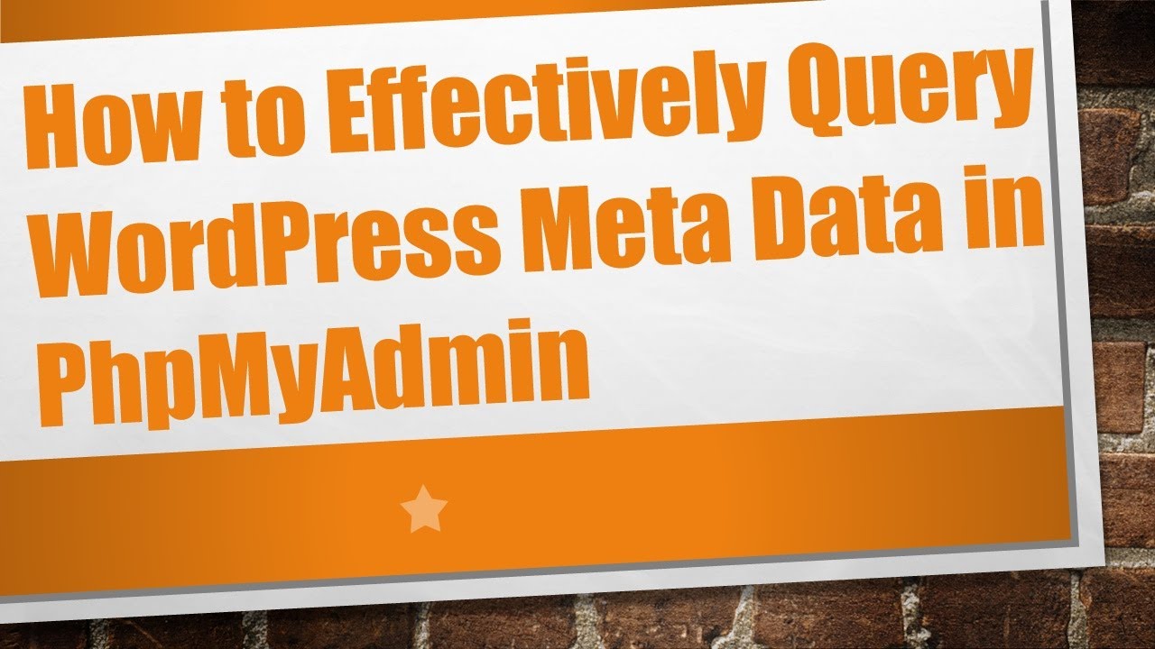 How to Effectively Query WordPress Meta Data in PhpMyAdmin - YouTube