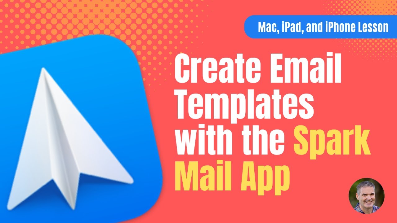 How to Create email Templates with Spark 2 on the Mac, iPad, and iPhone ...