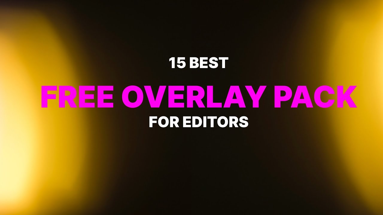 15 FREE CINEMATIC OVERLAYS with DYNAMIC SOUND EFFECTS - YouTube