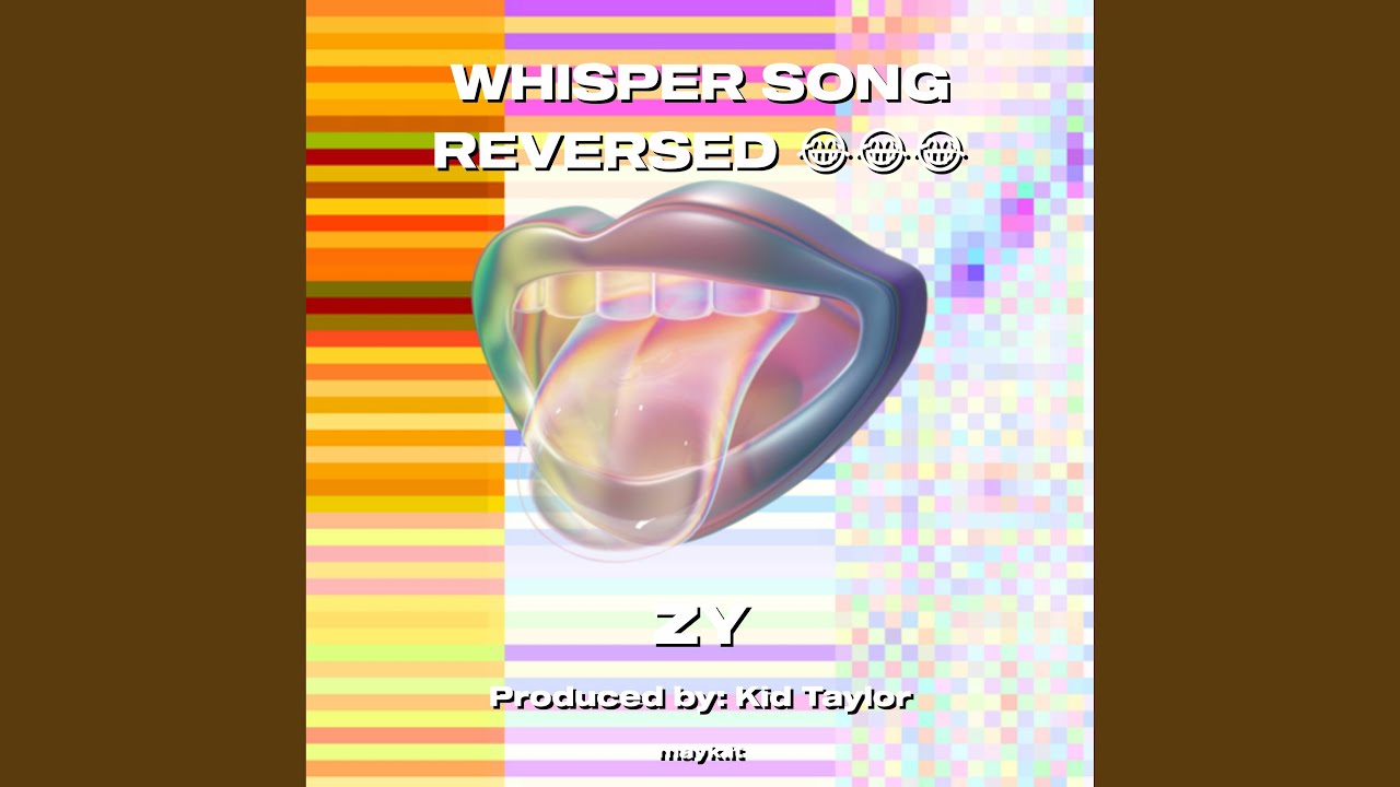 WHISPER SONG REVERSED - YouTube