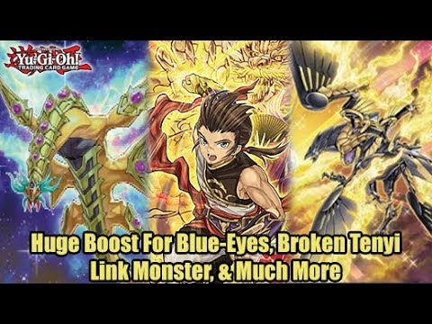 Huge Boost For Blue-Eyes, Broken Tenyi Link Monster, & Many More New Yu ...