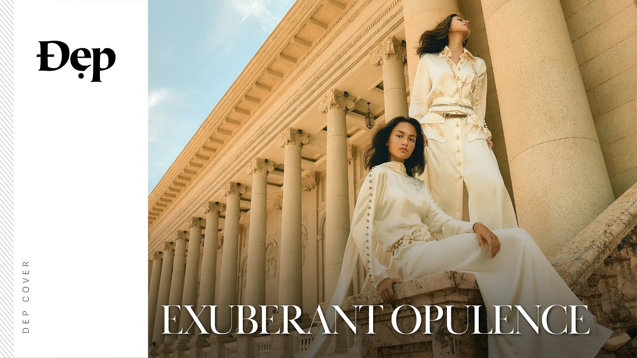 ĐẸP FASHION FILM | Exuberant Opulence - YouTube