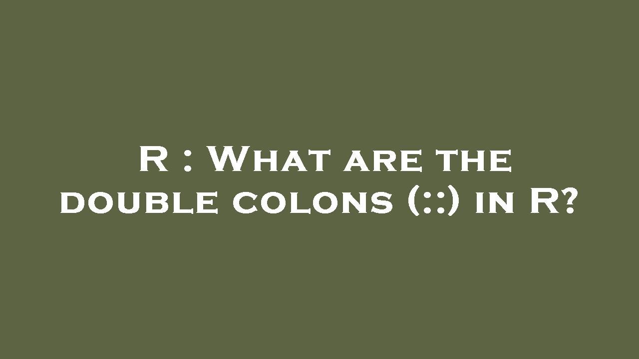 R : What are the double colons (::) in R? - YouTube