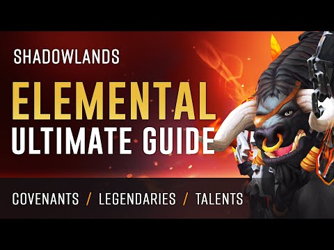 Shadowlands Ultimate Elemental Shaman Guide - Covenant/Legendaries/Talents/Rotation