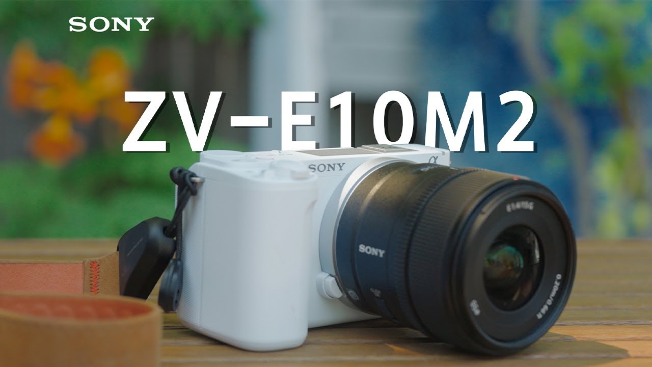 女生必看！新手友好的微单相机 ｜ZV-E10M2 - YouTube
