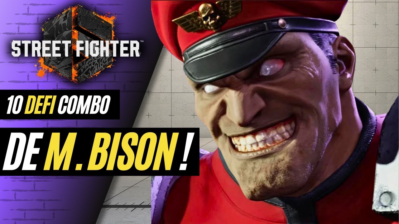 SF6: 10 DEFI COMBO DE M. BISON ! - SF6 GUIDE FR - YouTube