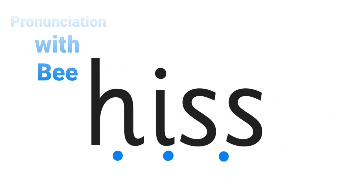 How to Pronounce hiss - كيف تقول فَحيح بالإنجليزي -Blending CVC words ...