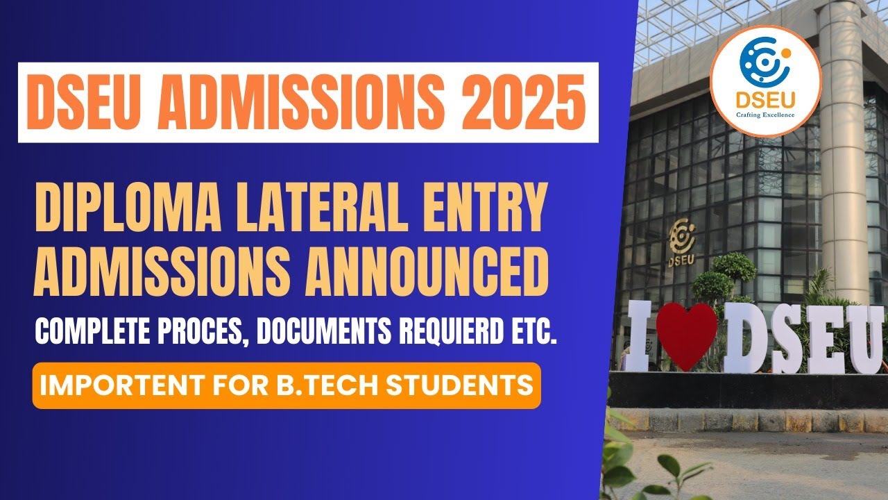 DSEU Admissions 2025 | Diploma Lateral Entry Admission Process ...