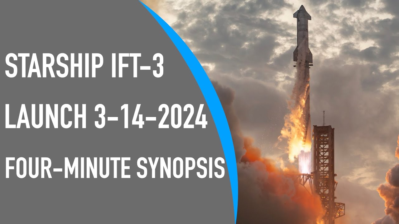 SPACEX STARSHIP IFT3 Launch Synopsis - YouTube