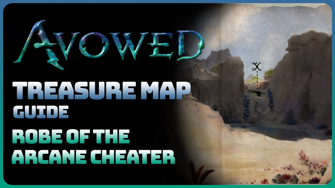 Avowed - Treasure Map: Robe of the Arcane Cheater (Location Guide ...