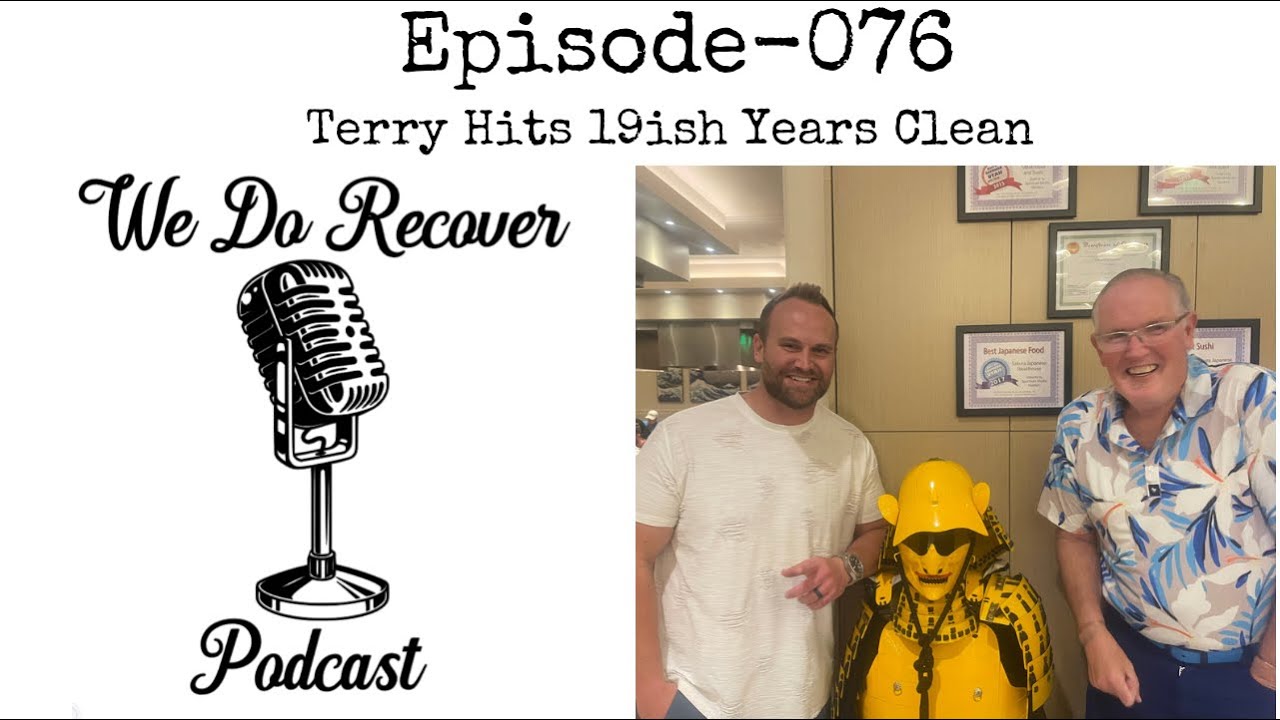 EP 076 Terry Hits 19ish Years Clean - YouTube
