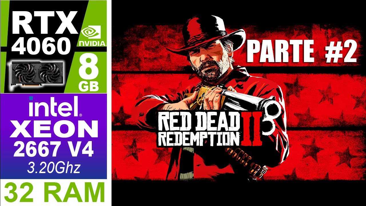 Red Dead Redemption 2 RTX 4060 + XEON 2667 V4 32GB RAM - YouTube