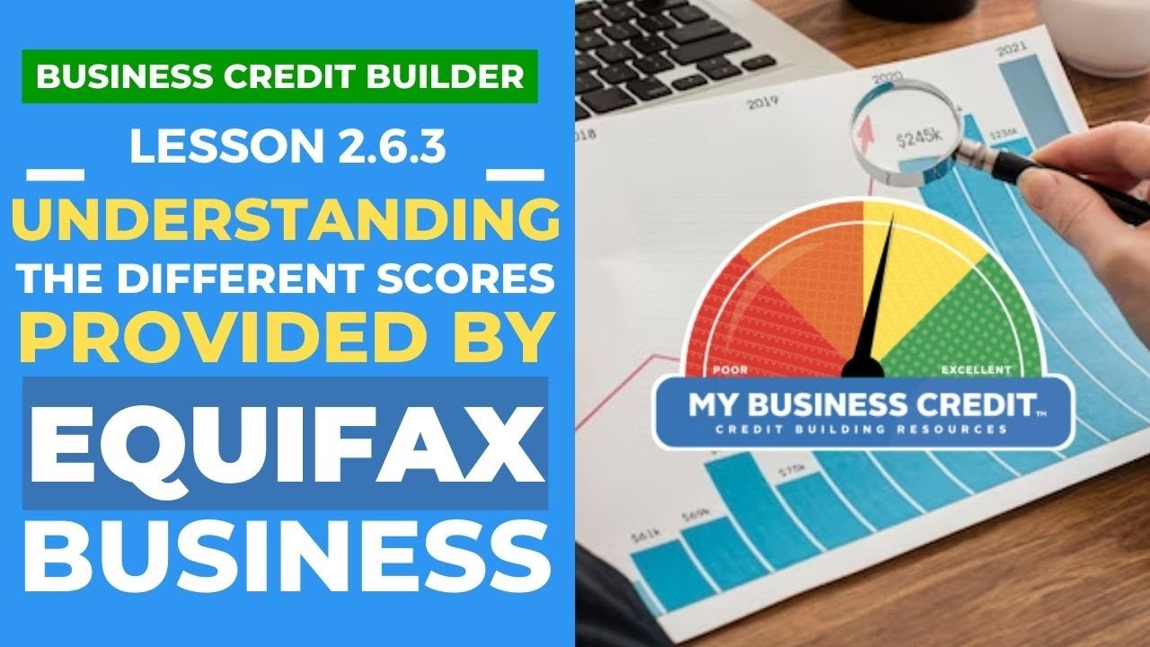 2.6.3 Understanding The Different Scores Provided By Equifax Business ...