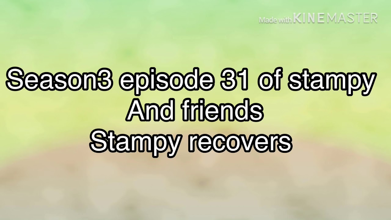 Stampy and friends season3 episode 31 - YouTube