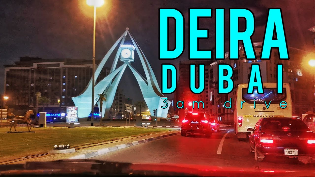 Deira Dubai 3am drive [4K] - YouTube