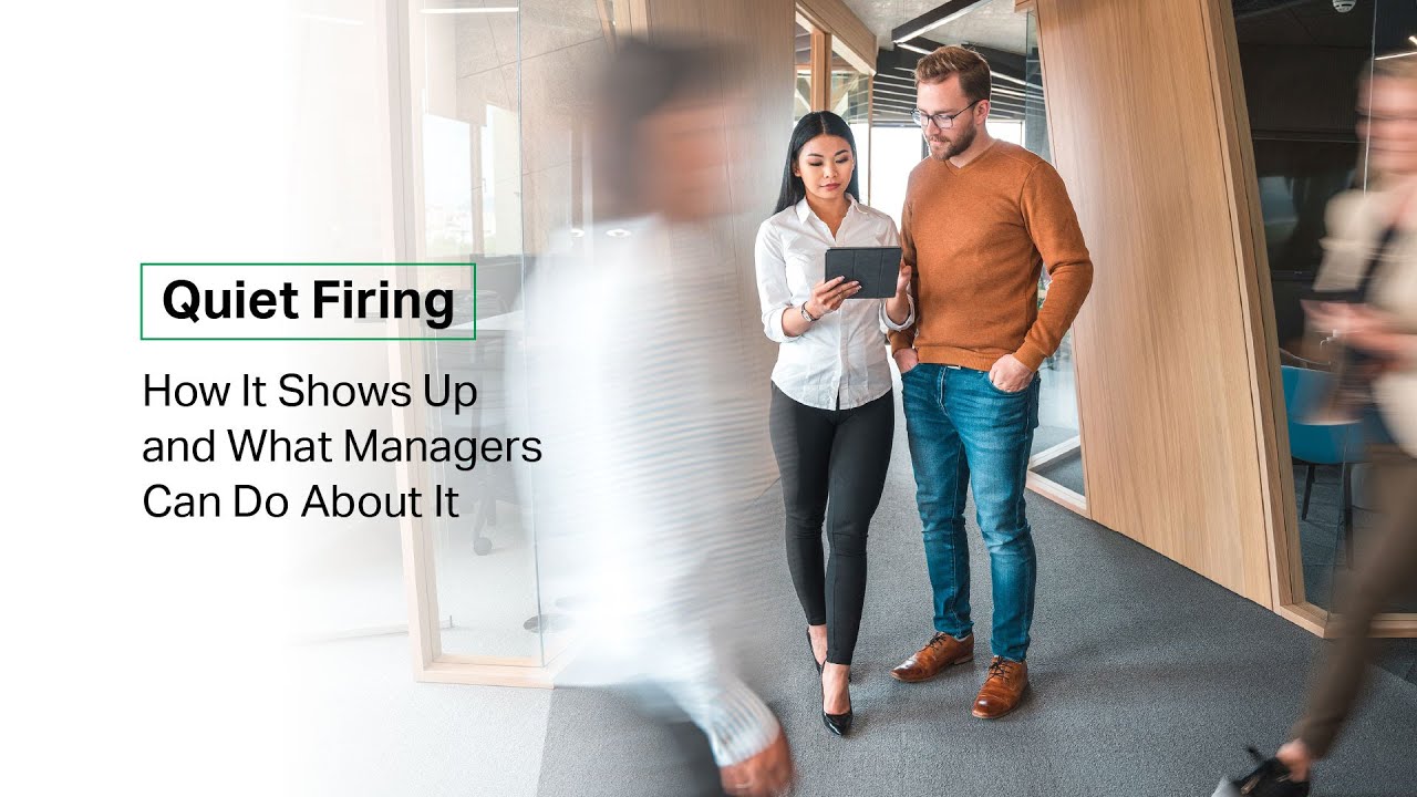 Quiet Firing: How It Shows Up and What Managers Can Do About It ...
