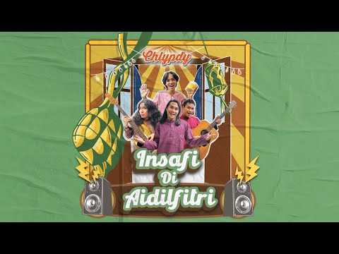 CHLYPDY - Insafi Di Aidilfitri (Video Lirik Rasmi)