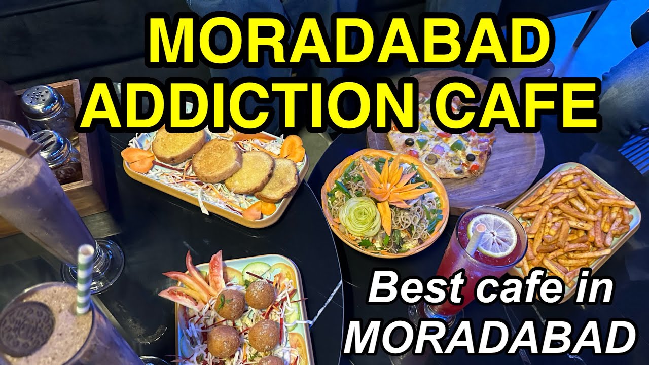 MORADABAD ADDICTION CAFE || Best Cafe In Moradabad || Civil Lines ...