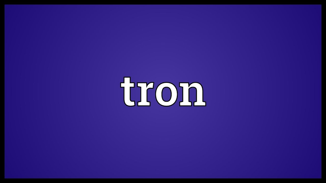 Tron Meaning - YouTube
