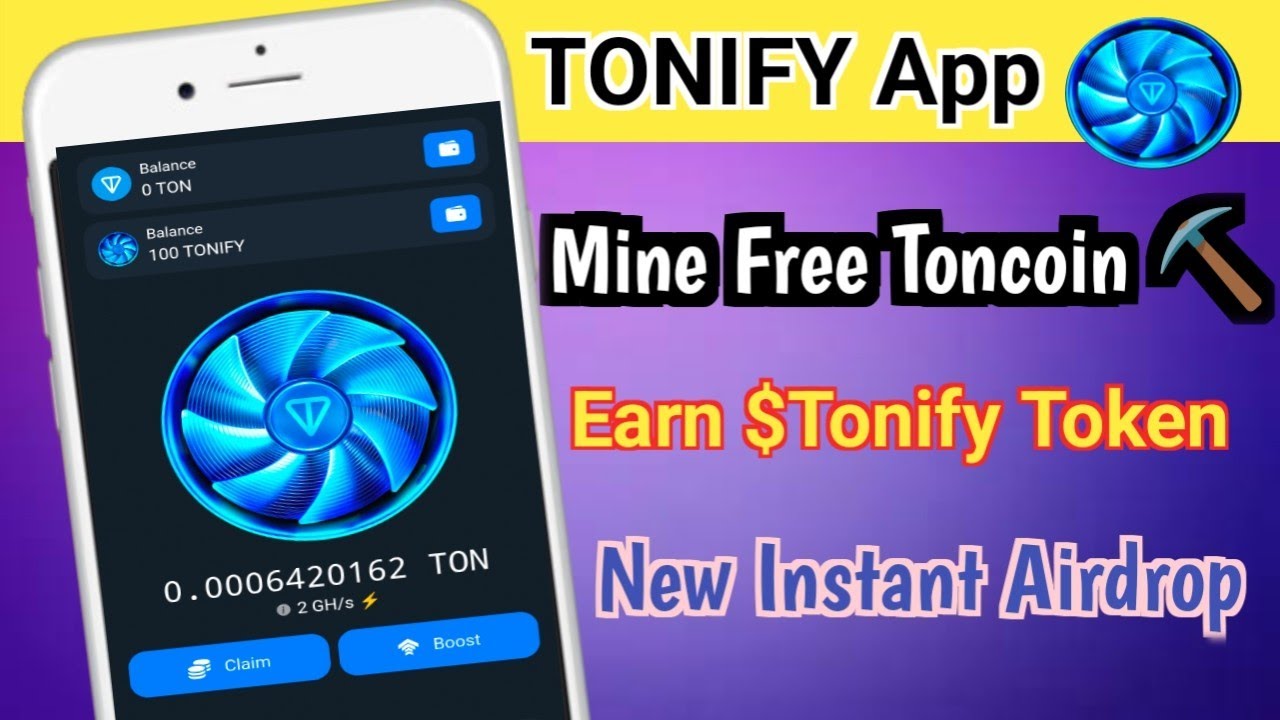 Tonify Mining Airdrop || Mine Toncoin Earn $Tonify Token || Same As ...