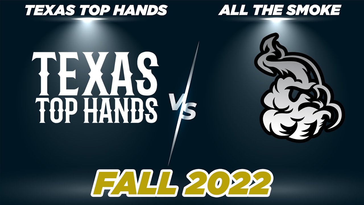Texas Top hands vs All The Smoke | Fall '22 | Dallas | Dallas ...