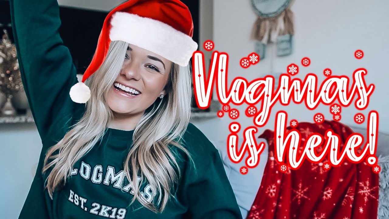 VLOGMAS IS HERE!! | Vlogmas Day 1 - YouTube