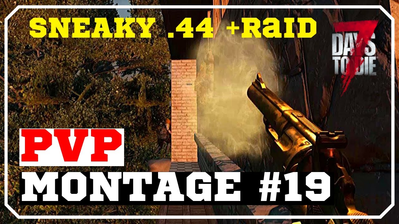 PVP Montage #19 | Sneaky Magnum | 7 Days To Die Alpha 17 PVP - YouTube