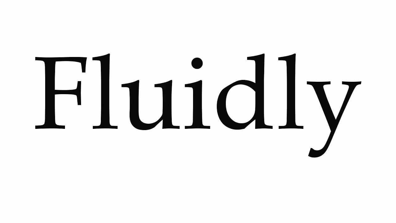 How to Pronounce Fluidly - YouTube