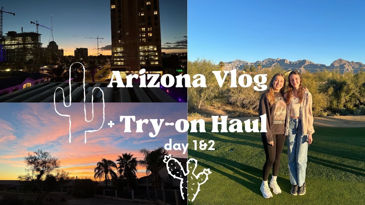 ARIZONA VLOG DAY 1&2 + TRY-ON HAUL...travel with me, day in my life ...
