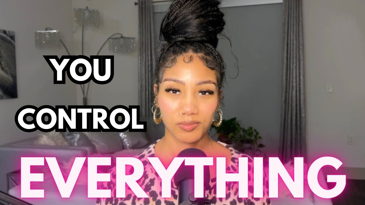 Yes you can control everything in your reality - YouTube