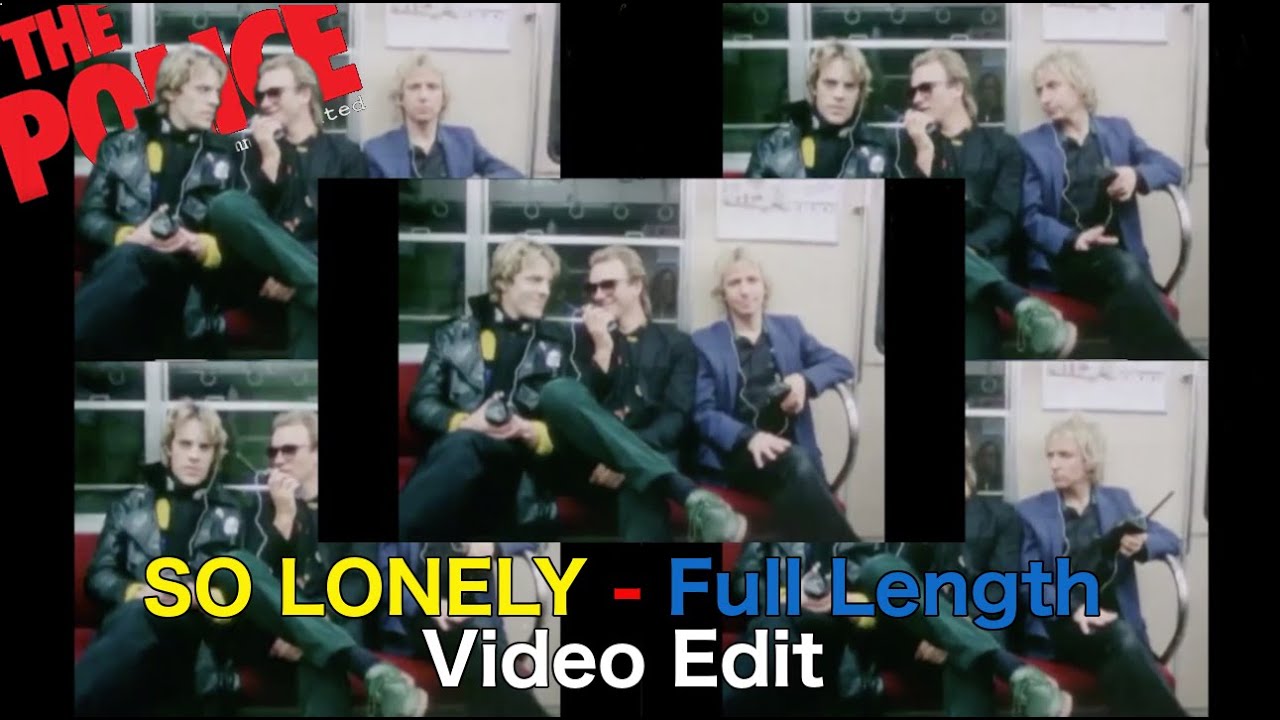 The Police - So Lonely (Full Length Audio - Edited Video) EXClusive ...
