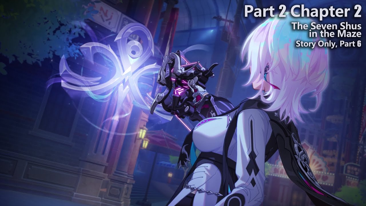Honkai Impact - Part 2 Chapter 2: The Seven Shus in the Maze - Story ...