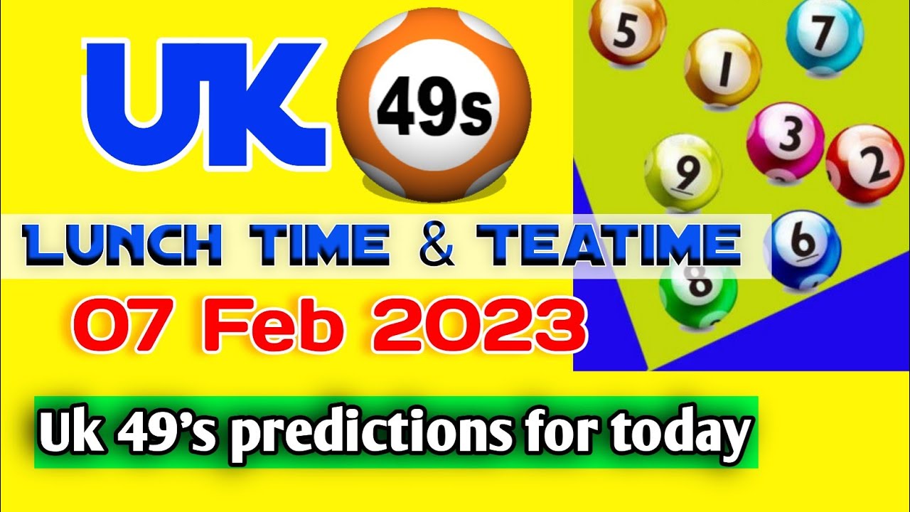uk49 teatime predictions for today 07 February 2023 | today uk 49 ...