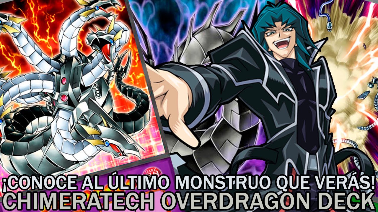 ¡CONOCE AL ÚLTIMO MONSTRUO QUE VERÁS! Chimeratech Overdragon Deck | Yu ...