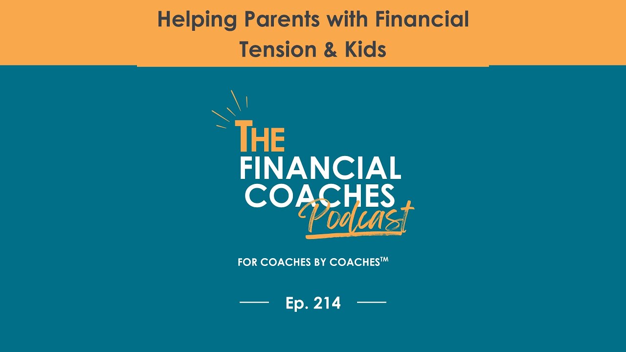 Helping Parents with Financial Tension & Kids | EP 214 - YouTube