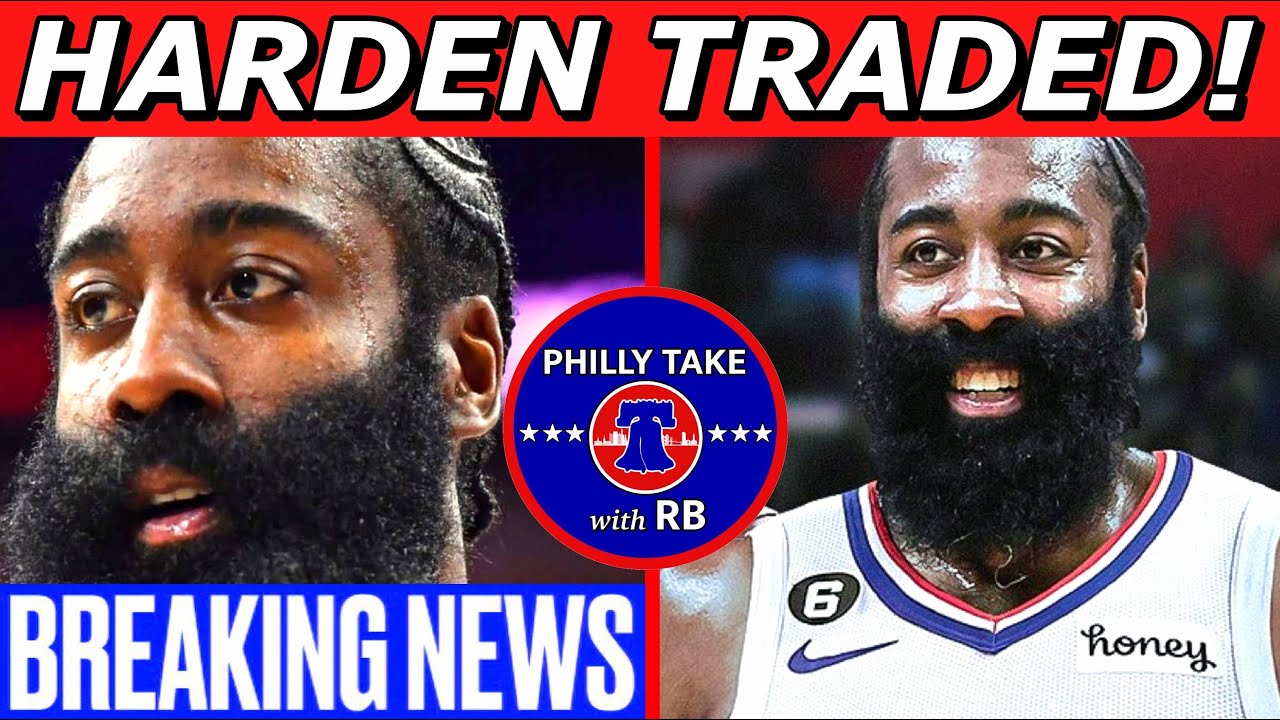 BREAKING: Sixers TRADE James Harden To The Los Angeles Clippers! - YouTube