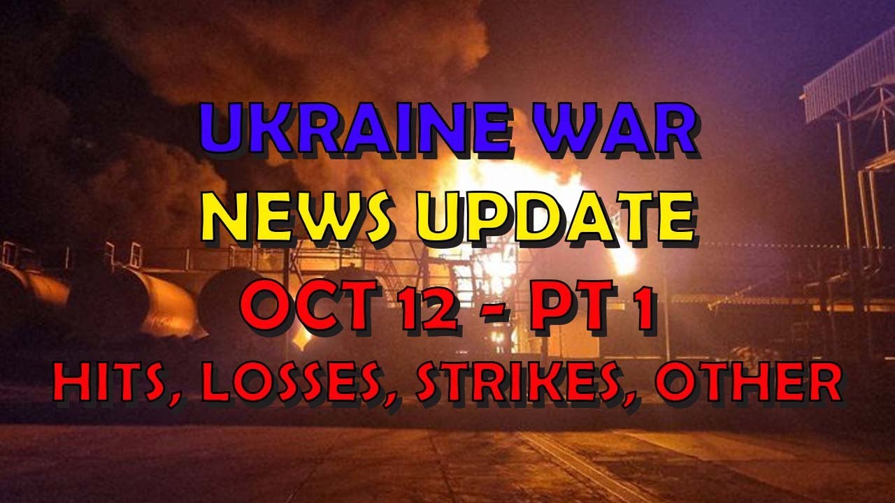 Ukraine War Update NEWS (20241012a): Pt 1 - Overnight & Other News ...
