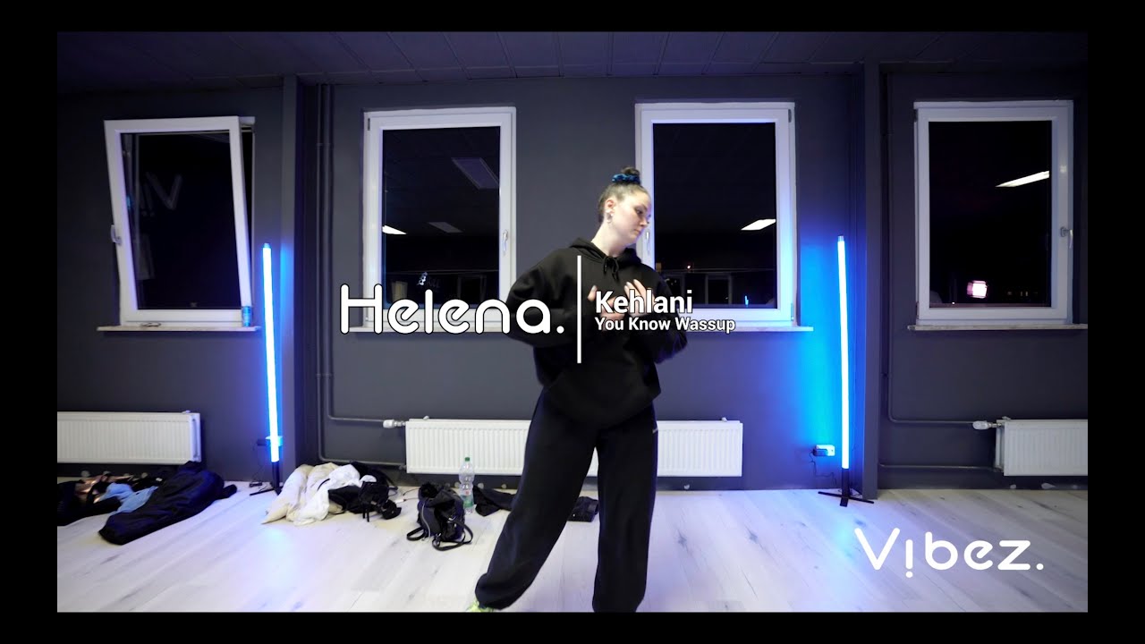 Kehlani - You Know Wassup Dance | Choreographie von Helena - YouTube
