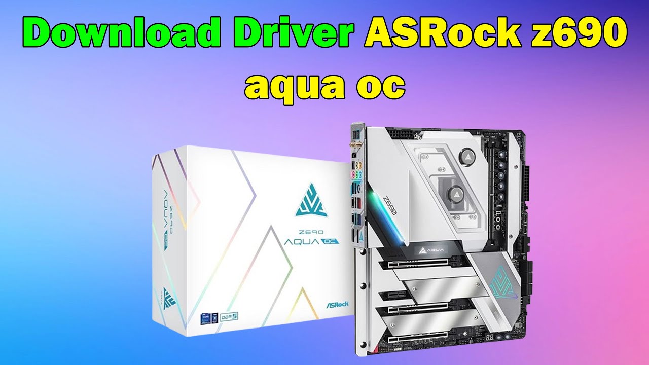 How to Download driver ASRock z690 aqua oc Motherboard windows 11 or 10 ...