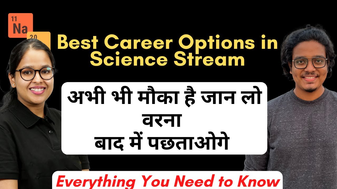 Best Career Options in Science Stream | What to do After 12th ...