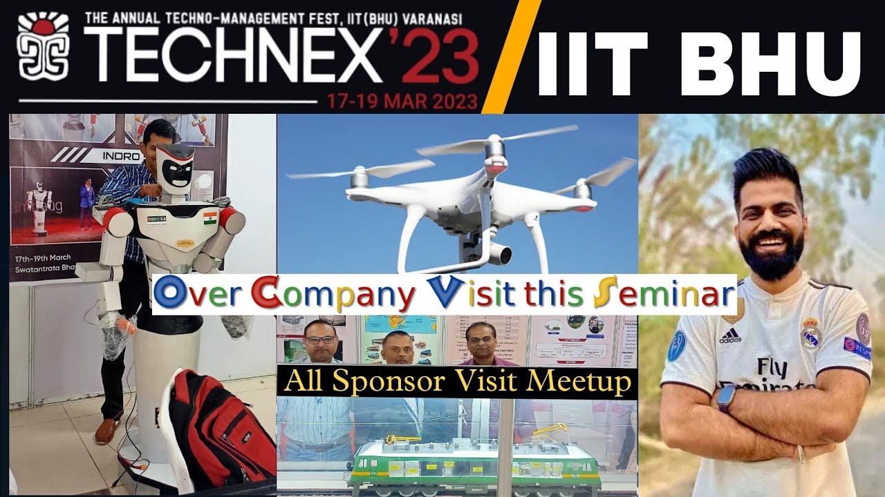 Technex exhibition in IIT BHU | All Sponsor Meetup in this Seminar ...