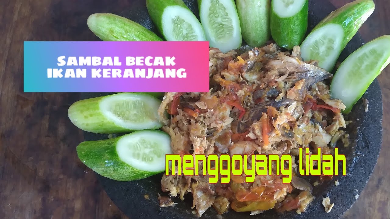 sambal Becak ikan keranjang menu hemat rasa menggoyang lidah - YouTube